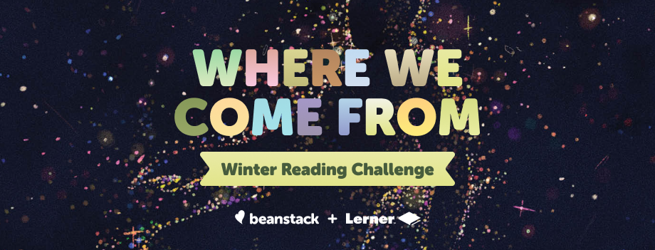 Winter Reading 2024: Where We Come From, sponsored by Lerner Publishing – Beanstack Help Center